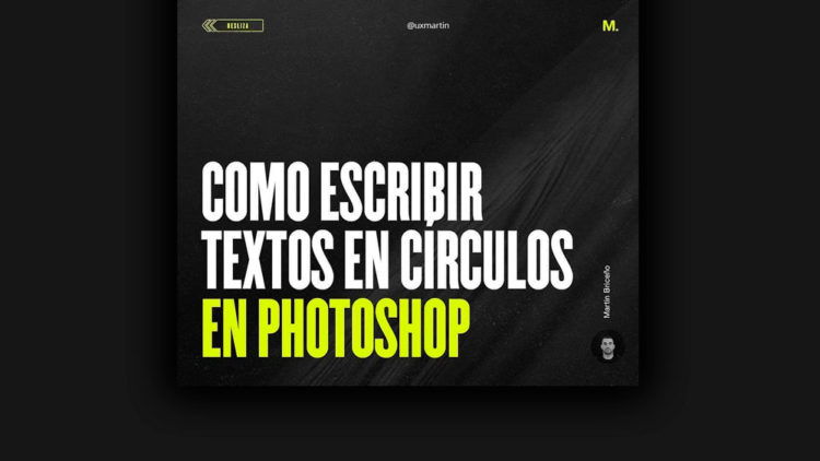Cómo escribir textos en círculos en Photoshop – nosotros-los-diseñadores
